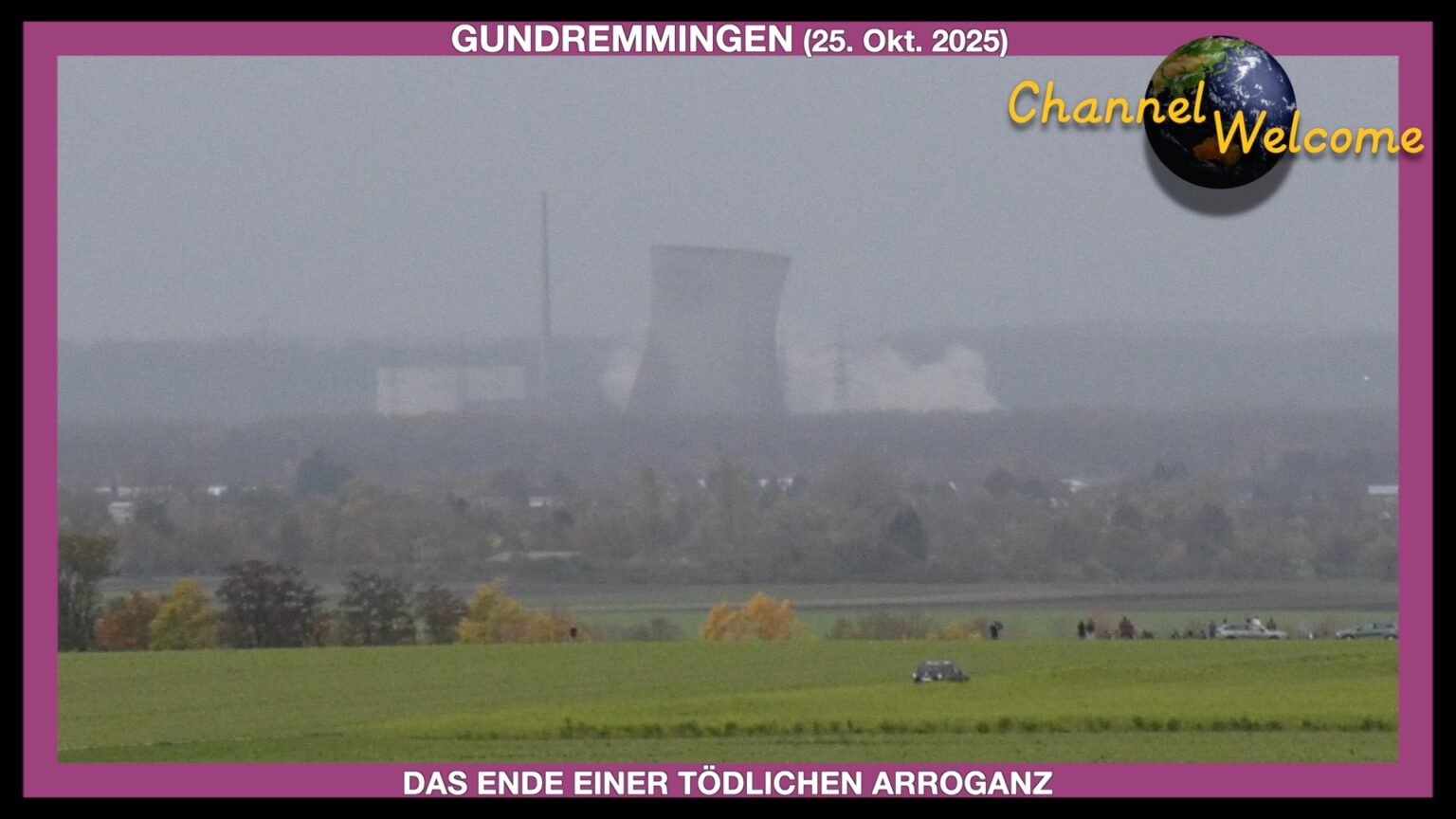 Gundremmingen am 25.Okt. 2025 – Das Ende einer tödlichen Arroganz ...